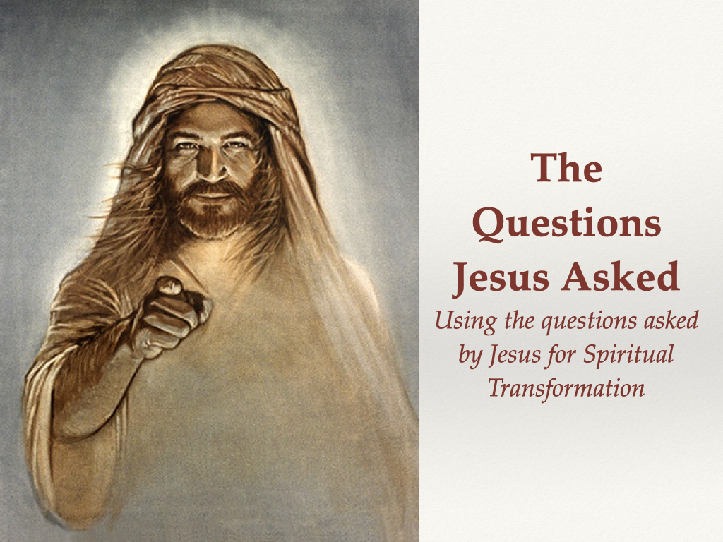 Using the questions asked by Jesus for Spiritual Renewal – Concerning ...